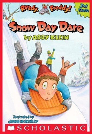 Snow Day Dare (Ready Freddy! 2nd Grade #2) by Abby Klein | Goodreads