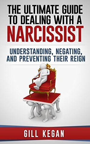 Narcissism: A Self Centered Personality Disorder Exposed by Gill Kegan ...