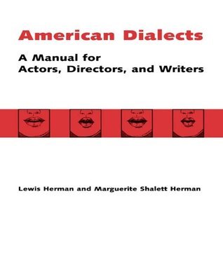 American Dialects: A Manual for Actors, Directors, and Writers by Lewis ...