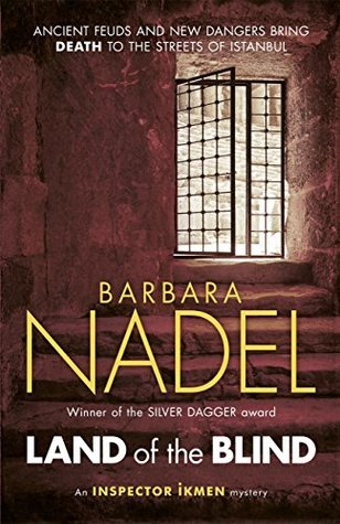 Land of the Blind (Inspector Ikmen #17) by Barbara Nadel | Goodreads