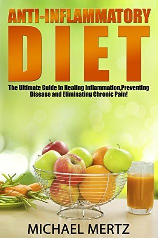 Anti-Inflammatory Diet: The Ultimate Guide in Healing Inflammation ...