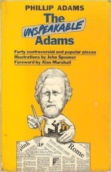 The Unspeakable Adams: Forty controversial and popular pieces by ...