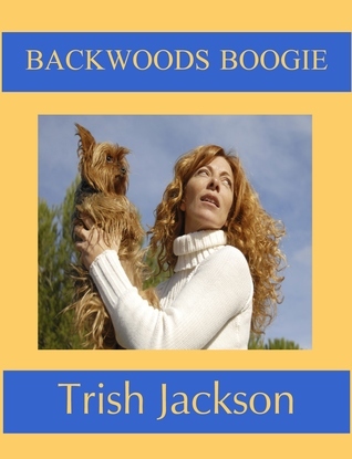 Backwoods Boogie (Twila Taunton) by Trish Jackson | Goodreads