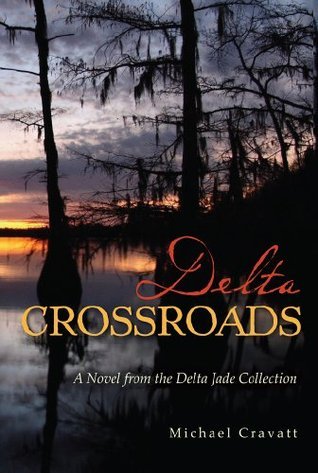 Delta Crossroads: A Novel from the Delta Jade Collection by Michael ...