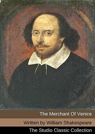 The Merchant Of Venice (Annotated) by William Shakespeare | Goodreads