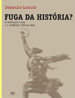 Fuga da História? A Revolução Russa e a Revolução Chinesa Hoje by ...