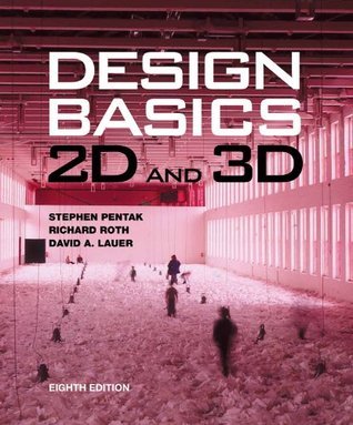 Design Basics: 2D and 3D: 2D and 3D by Stephen Pentak | Goodreads