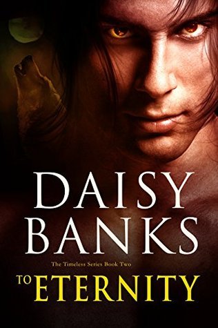 To Eternity by Daisy Banks | Goodreads