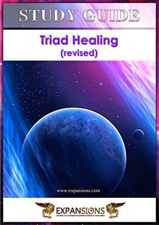 Triad Healing (Revised): Study Guide to Accompany DVD Seminar by ...