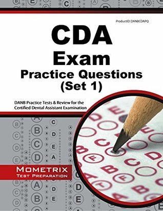 CDA Exam Practice Questions (First Set): DANB Practice Tests & Review ...