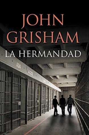 La hermandad by John Grisham | Goodreads