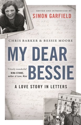 My Dear Bessie: A Love Story in Letters by Chris Barker | Goodreads