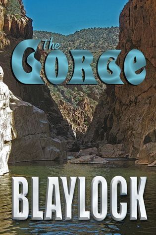 The Gorge by Aaron Blaylock | Goodreads