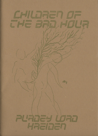 Children of the Bad Hour by Purdey Lord Kreiden | Goodreads