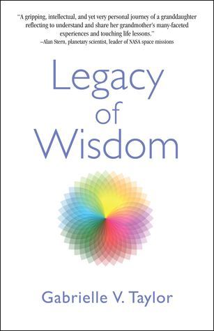 Legacy Of Wisdom by Gabrielle V. Taylor | Goodreads
