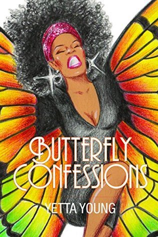 Butterfly Confessions by Yetta Young | Goodreads
