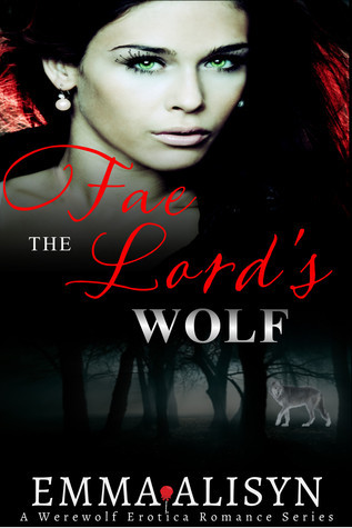 The Fae Lord's Wolf by Emma Alisyn | Goodreads