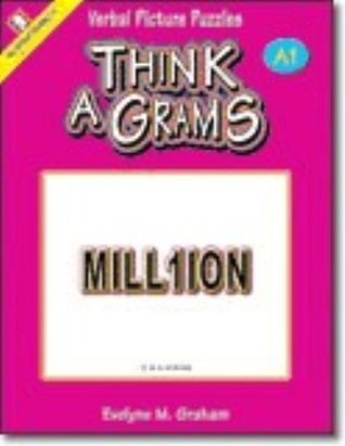 Think-A-Grams A1 - Verbal Picture Puzzles by Evelyn Graham | Goodreads