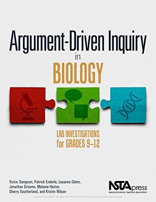Argument-Driven Inquiry in Biology: Lab Investigations for Grades 9-12 ...