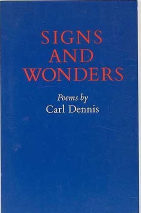 Signs and Wonders: Poems by Carl Dennis by Carl Dennis | Goodreads