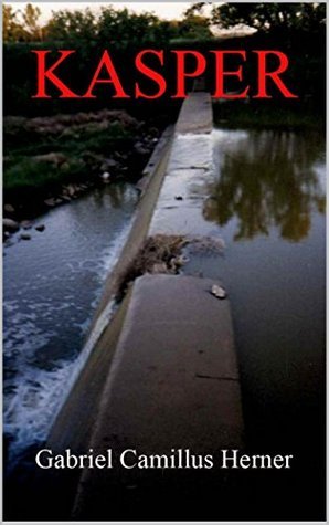 KASPER by Gabriel Camillus Herner | Goodreads