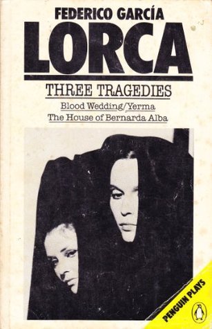 Three tragedies [of] Federico Garcia Lorca by Federico García Lorca ...