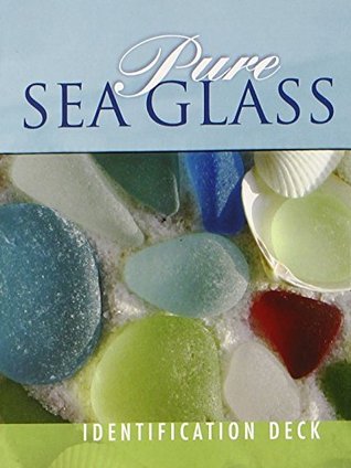 Pure Sea Glass Identification Deck by Richard LaMotte | Goodreads