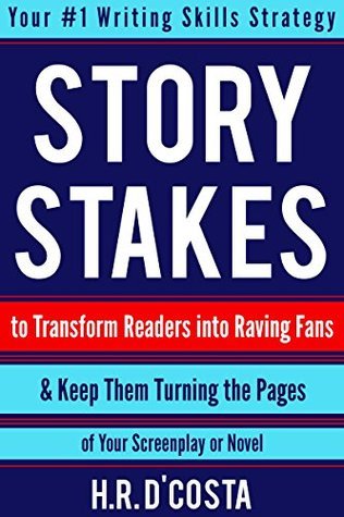 Story Stakes: Your #1 Writing Skills Strategy to Produce a Page-Turner ...