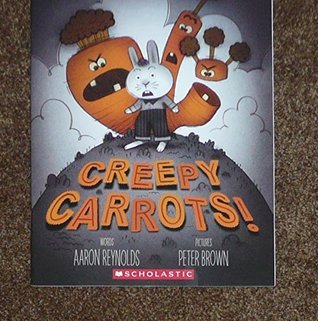 Creepy Carrots! by Aaron Reynolds | Goodreads