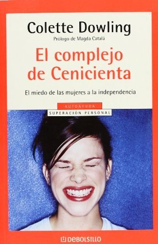 El Complejo De Cenicienta / The Cinderella Complex: 70 (Autoayuda) by ...