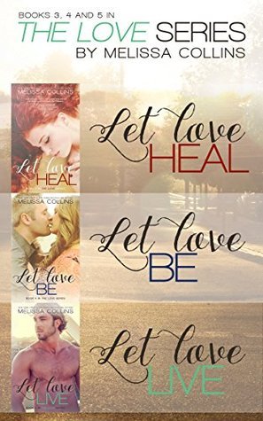 The Love Series Box Set 2 (Love #3-5) by Melissa Collins | Goodreads