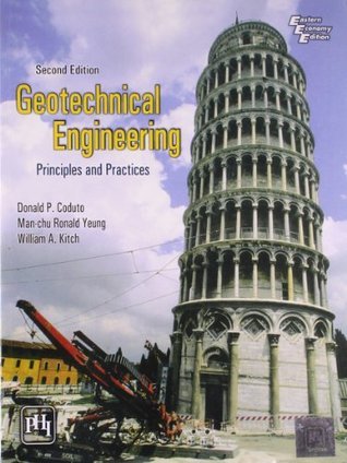 Geotechnical Engineering Principles and Practices by Coduto | Goodreads