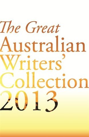 The Great Australian Writers' Collection 2013 by Judy Nunn | Goodreads