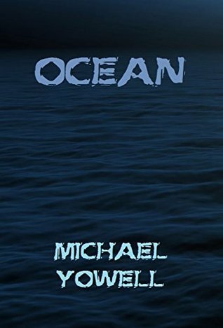 Ocean by Michael Yowell | Goodreads