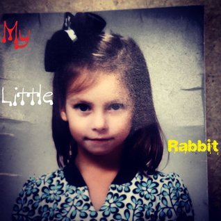 My Little Rabbit by James DeSantis | Goodreads