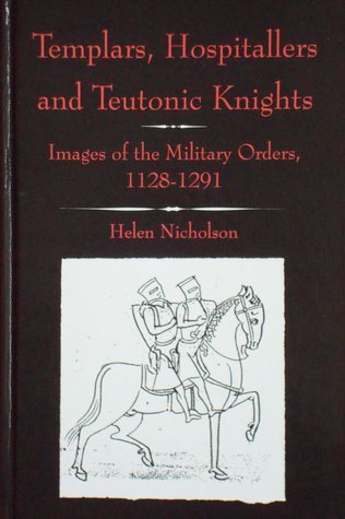 Templars Hospitallers And Teutonic Knights Images Of The Military