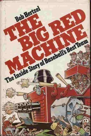 The big Red Machine by Bob Hertzel | Goodreads