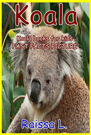 Koala books for kids : Fast Facts Picture by Raissa Lima Castro | Goodreads