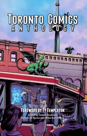 Toronto Comics Anthology (Toronto Comics, #1) by Steven Andrews | Goodreads