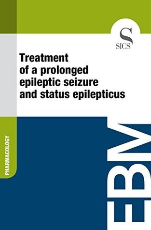 Treatment of a Prolonged Epileptic Seizure and Status Epilepticus by ...