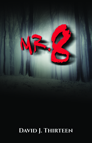 Mr. 8 by David J. Thirteen | Goodreads