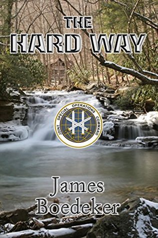 The Hard Way by James Boedeker | Goodreads