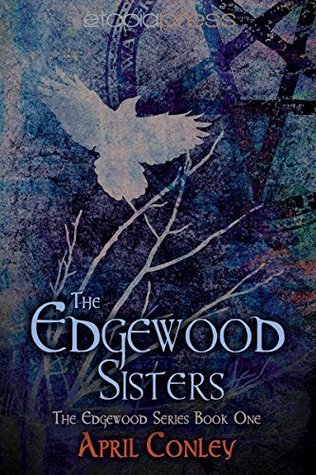 The Edgewood Sisters (The Edgewood Series Book 1) by April Conley ...