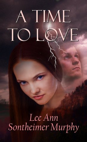 A Time To Love by Lee Ann Sontheimer Murphy | Goodreads