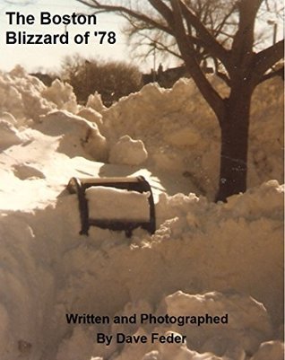 The Boston Blizzard of '78 by Dave Feder | Goodreads