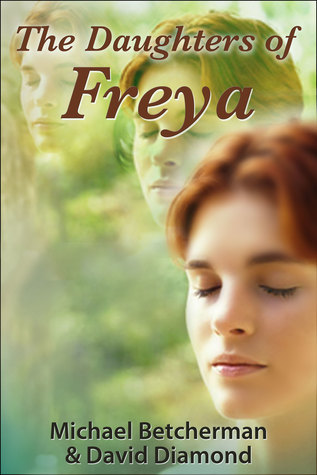 The Daughters of Freya by Michael Betcherman | Goodreads