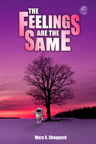 The Feelings Are the Same by Mary S. Sheppard | Goodreads