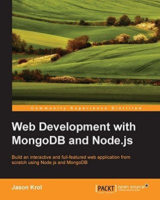 Web Development with MongoDB and Node.js by Jason Krol | Goodreads