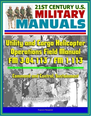 21st Century U.S. Military Manuals: Utility and Cargo Helicopter ...