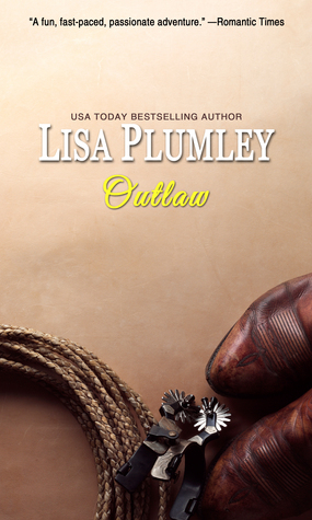 Outlaw by Lisa Plumley | Goodreads